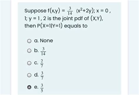 Solved Suppose F X Y X2 2y X 0 1 Y 1 2 Is The