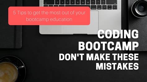 coding bootcamps how to get the most out of them youtube
