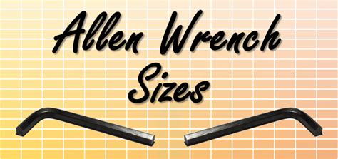 Allen Wrench Conversions Chart Hex Key Size Guide Sae And Mm