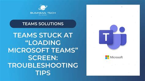 How To Fix Teams If Its Stuck At “loading Microsoft Teams” Screen
