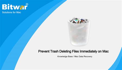 how to prevent trash deleting files immediately on mac