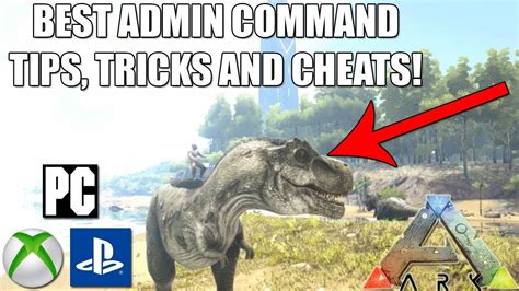 ark admin commands tips tricks and cheats xbox one ps4 pc
