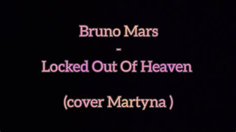 Locked Out Of Heaven Cover Martyny Youtube