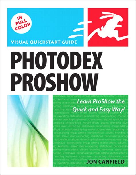 photodex proshow visual quickstart guide peachpit