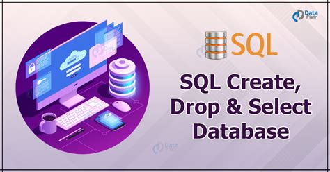 sql create database sql drop and select database dataflair