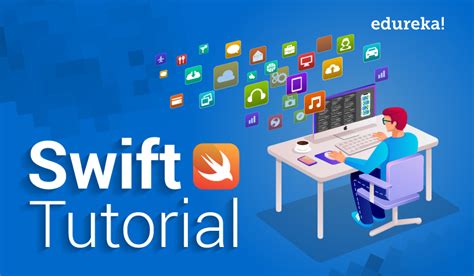 swift tutorial learn swift programming with hands on edureka