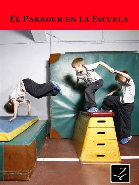El Parkour En La Escuela Pdf Enseñando Aprendizaje