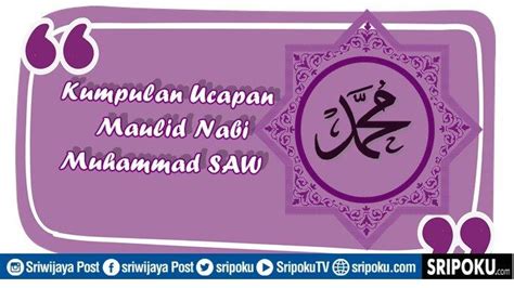 35 Ucapan Maulid Nabi Muhammad Saw 2023 Penuh Makna Bertabur Doa Bisa