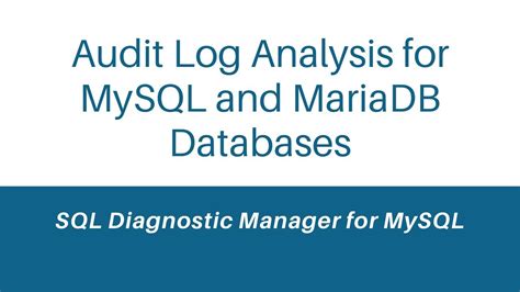 audit log analysis for mysql and mariadb databases youtube