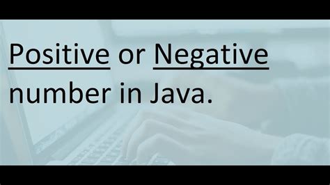 how to print the number is positive or negative in java