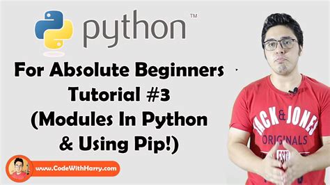 using modules and pip in python python tutorials for absolute beginners