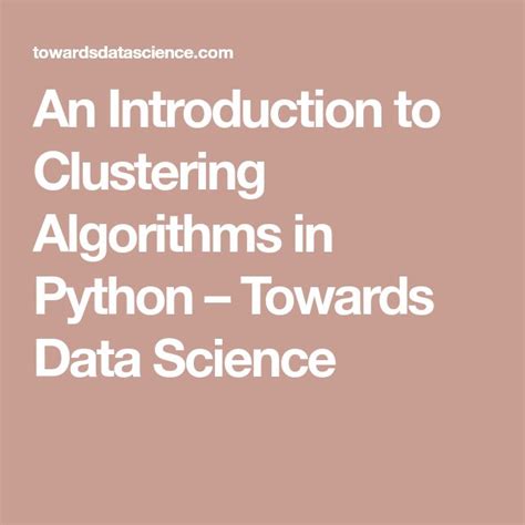 an introduction to clustering algorithms in python data science
