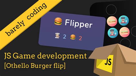 vanilla javascript game development [othello burger flipper]