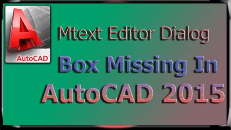 mtext editor dialog box missing in autocad 2015 youtube