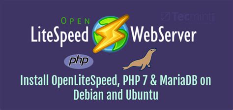 install openlitespeed php 7 and mariadb on debian and ubuntu