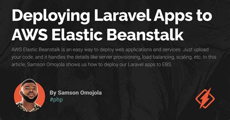 deploying laravel apps to aws elastic beanstalk honeybadger developer