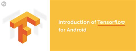introduction of tensorflow in android mobikul