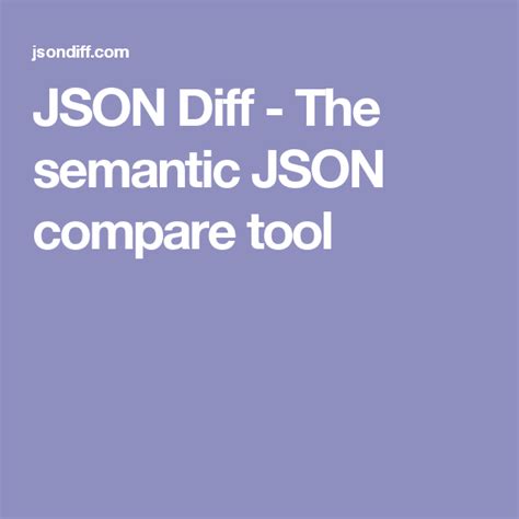 json diff the semantic json compare tool compare coding tools