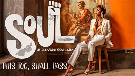 Soul Music Relaxing Soul Randb Songs For Flow State Chill Soul Songs