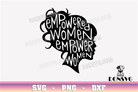 Empowered Women Empower Svg Cutting File Girl Head Svg Image For Cricut