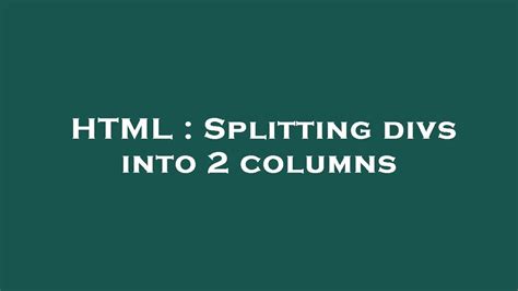html splitting divs into 2 columns youtube