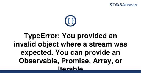[solved] typeerror you provided an invalid object where 9to5answer