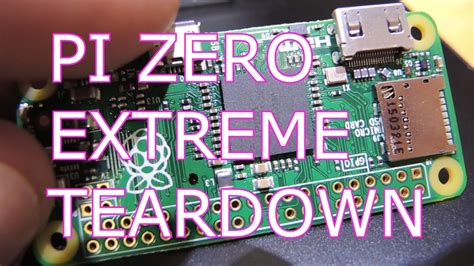 raspberry pi zero extreme teardown electronics
