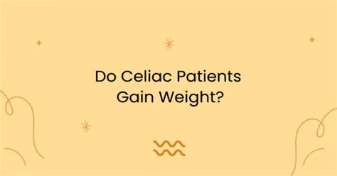 Do Celiac Patients Gain Weight Joseph Gluten Free