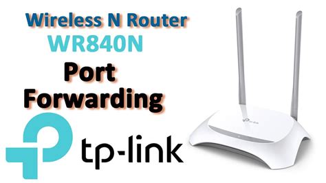 tplink port forwarding tp link wireless n router wr840n port