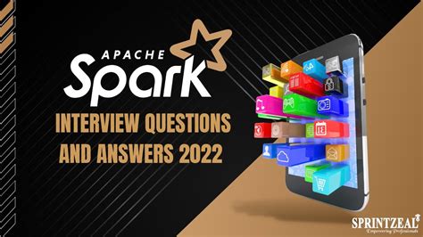 apache spark interview questions and answers 2022 spark interview
