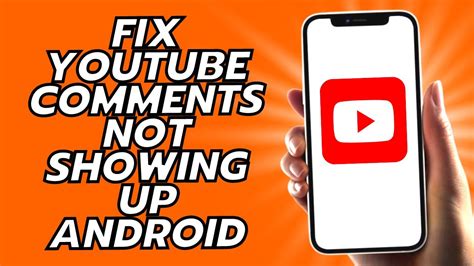 how to fix youtube comments not showing up android youtube