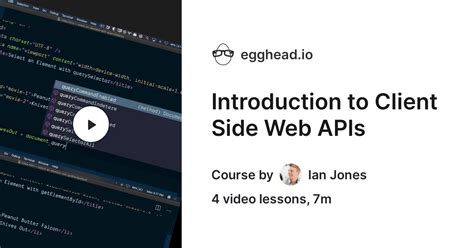 free online course introduction to client side web apis from egghead