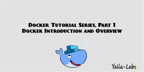 docker tutorial series part 1 docker introduction and overview