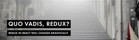react gets context and suspense quo vadis redux mayflower blog