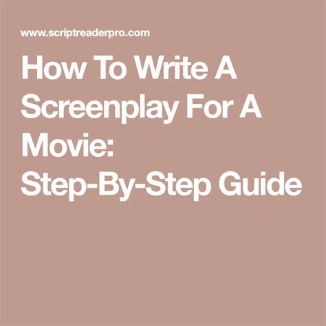 How To Write A Screenplay For A Movie Step By Step Guide Screenplay