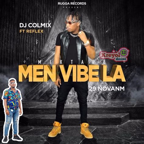 Dj Colmix Mixtape Men Vibe La Ft Reflex 128k By Kreyoldouze Listen