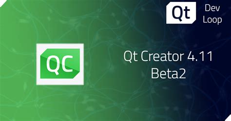 qt creator 4 11 beta2 released