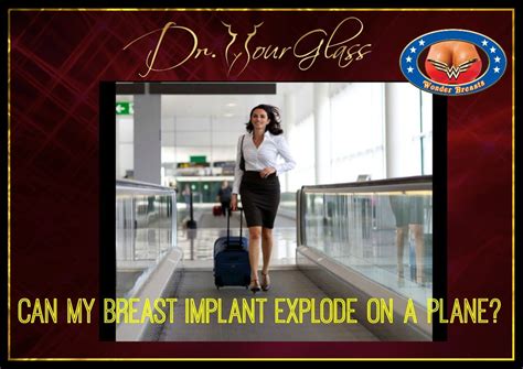Can My Breast Implant Explode On A Plane Video Dailymotion