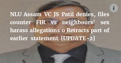 nlu assam vc js patil denies files counter fir vs