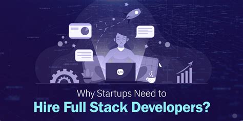 why startups should hire full stack developers in 2021
