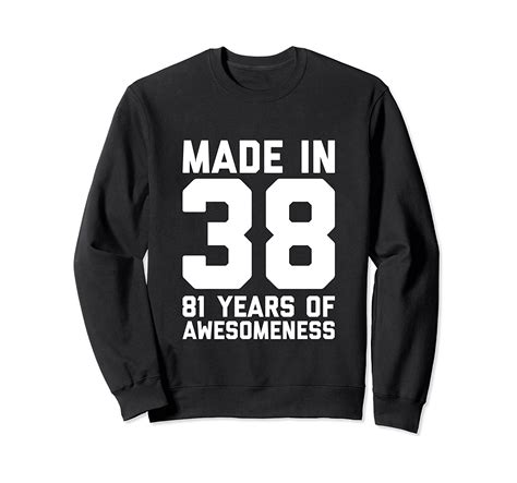 81st Birthday Shirt For Grandpa Dad T For 81 Year Old Men Sweatshirt