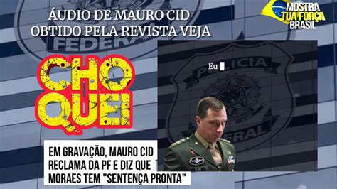 Áudio De Mauro Cid Obtido Pela Revista 👀 Youtube