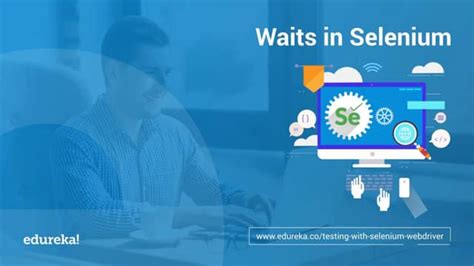 waits in selenium selenium wait commands edureka