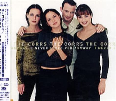 I Never Loved You Anyway By Corrs The Uk Cds And Vinyl