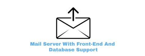 mail server with front end and database support step by step