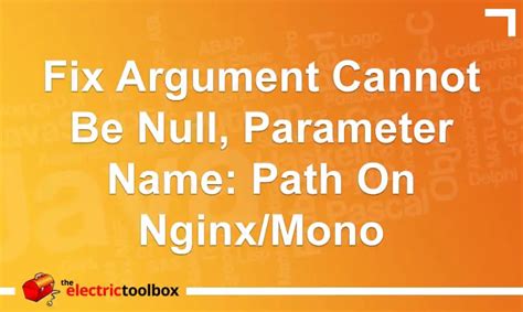 fix argument cannot be null parameter name path on nginx mono the