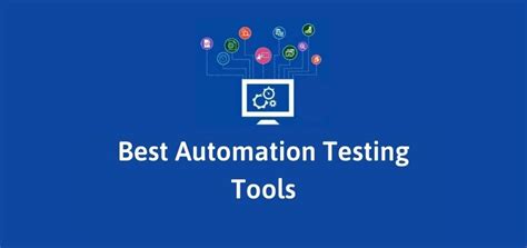 11 Best Automation Testing Tools For 2021
