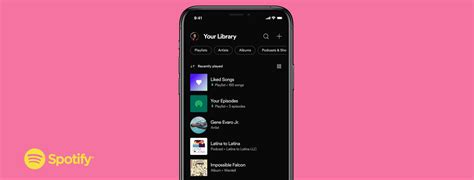 Spotify Update Your Library With A New Layout And Features