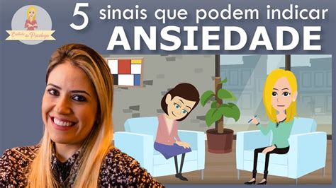 Ansiedade 5 Sinais Que Podem Indicar Ansiedade Youtube