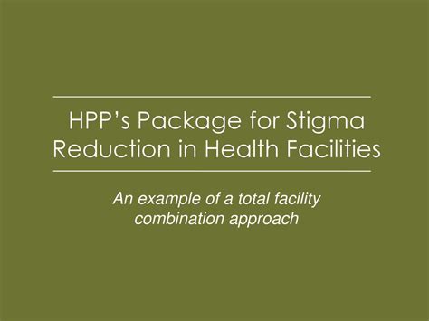 Mitigating And Measuring Stigma In Health Facilities The Hpp Approach